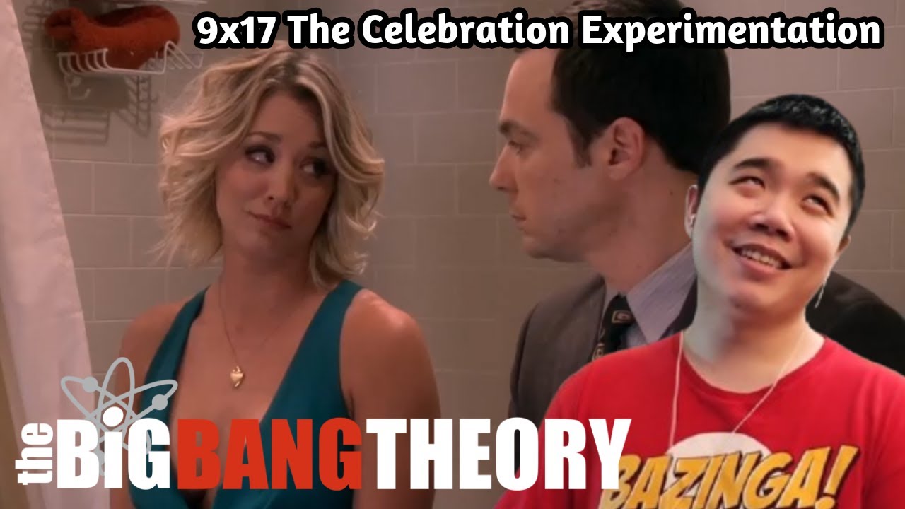The Big Bang Theory 9x17- The Celebration Experimentation Reaction ...