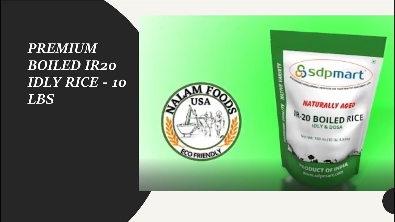 New Arrival PREMIUM BOILED IR20 IDLY RICE - 10 LBS | Nalam Foods USA ...