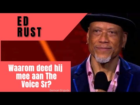 Waarom deed Ed Rust Toch Mee aan The Voice Senior? DL1. - YouTube