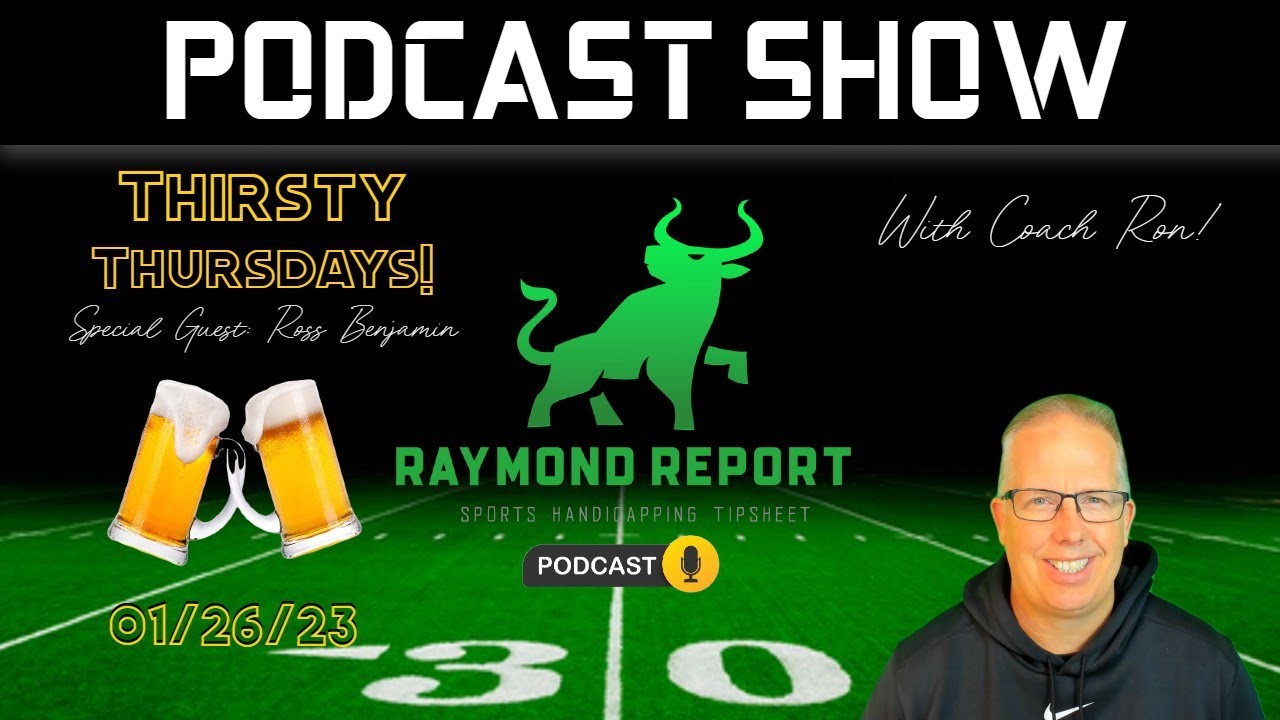 Raymond Report Sports Betting Podcast with Special Guest Ross Benjamin (01/26/23) - YouTube