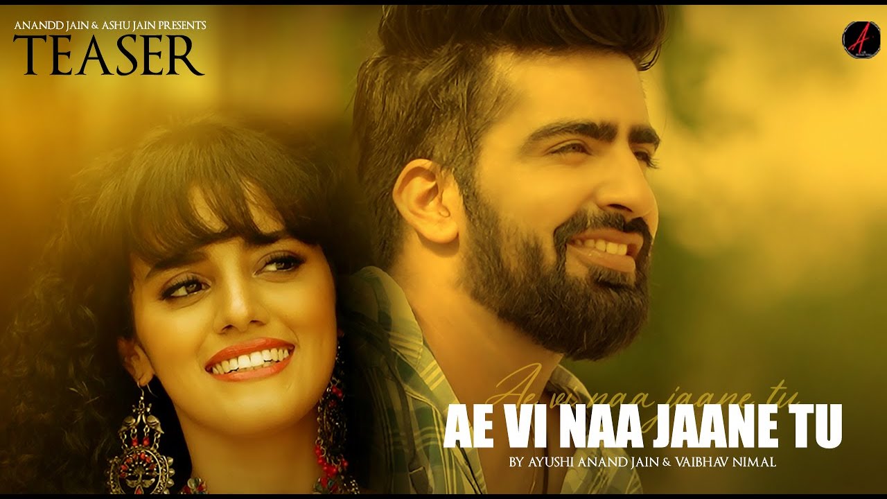 AE VI NAA JAANE TU (Teaser)- Ayushi Anand Jain | Vaibhav | Akhil | Riya ...