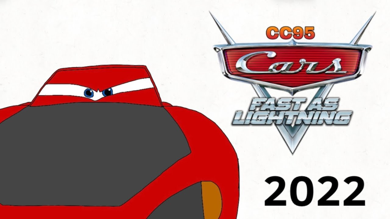 (Cars fast as lightning) fan made movie by CC95 Re-uploaded 8/9/22 ...