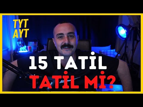 15 Tatil TYT AYT Çalışmaları İçin Ne Kadar Önemli?