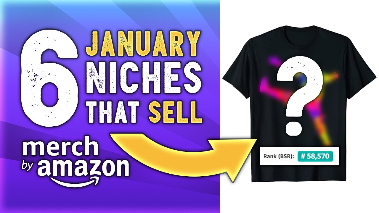 6 January Niches that SELL! Get more Traffic & Sales | Merch by Amazon ...