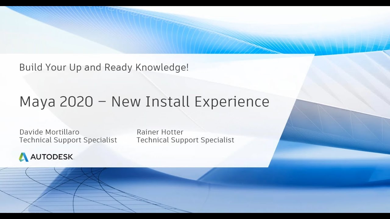 Up and Ready Webinar | Maya 2020 and the new Autodesk Install ...