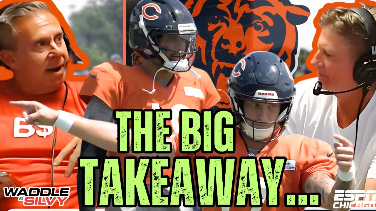 Waddle & Silvy's BIGGEST Bears Camp Takeaways: Caleb Williams Improving ...