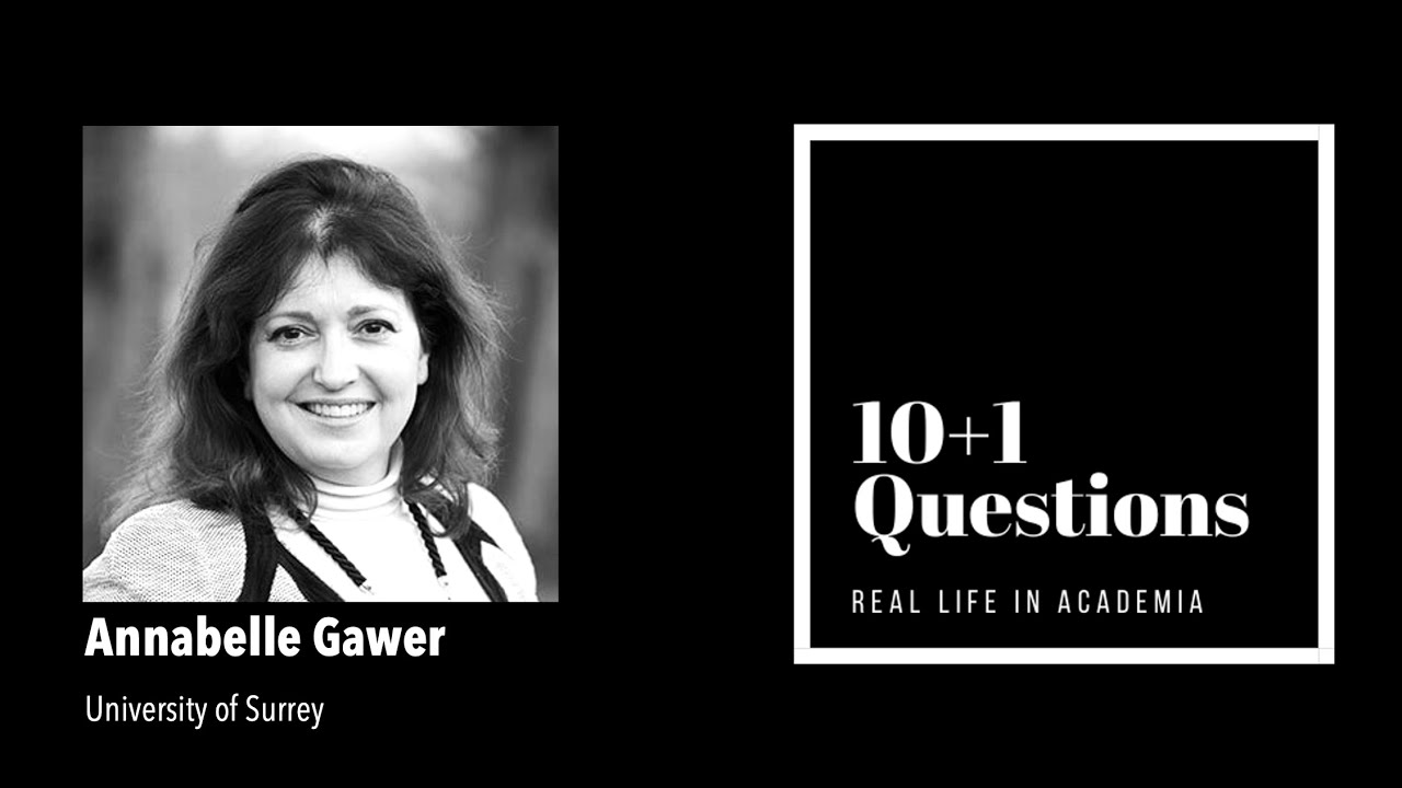 10+1 Questions – Episode 5: Prof. Annabelle Gawer (University of Surrey ...