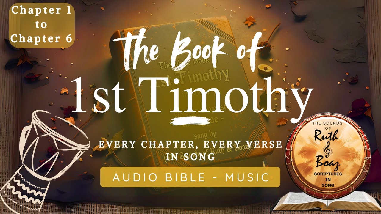1st Timothy - The Bible Book of 1 Timothy sang - every chapter & verse ...