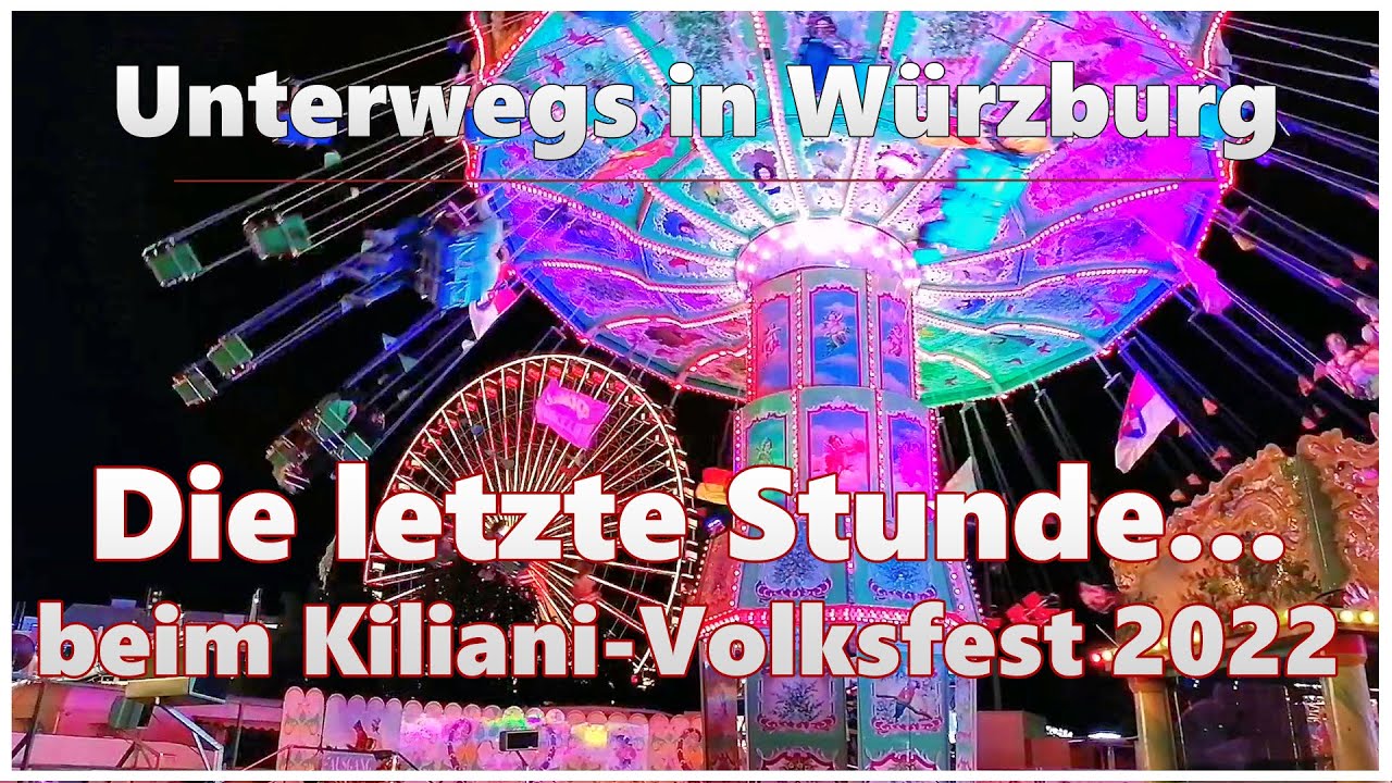 Die letzte Stunde... beim Kiliani-Volksfest 2022 - YouTube