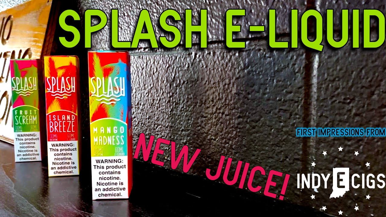 Splash E-Liquid First Impressions - YouTube