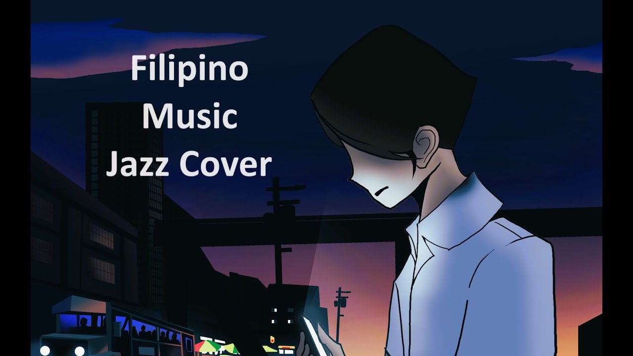 Filipino Music ~ Slow Jazz Cover - YouTube