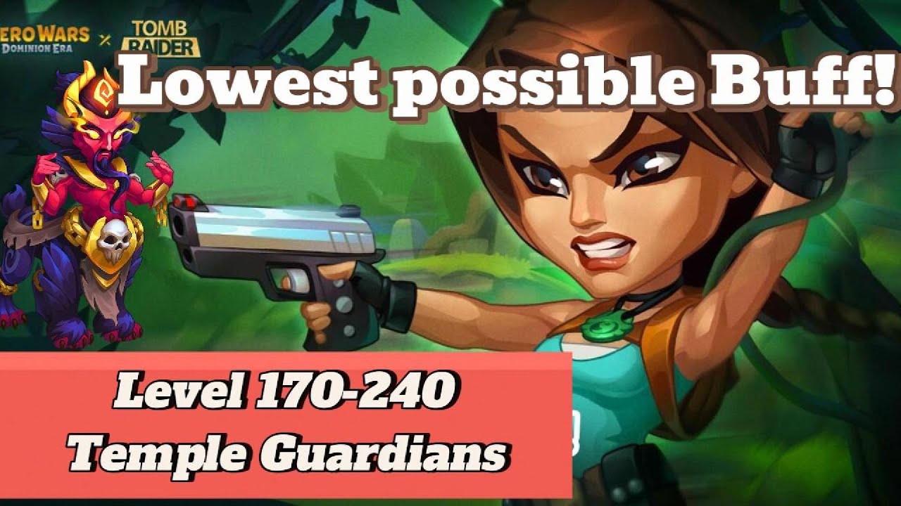 Level 170 - 240 LOWEST Buff! Temple Guardians - Lara Croft Event - Hero Wars: Dominion Era - YouTube