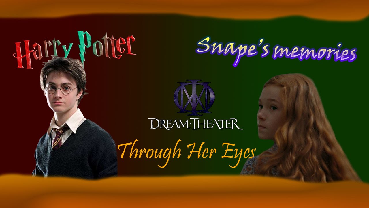 Harry Potter - Snape's Memory - Dream Theater - Through Her Eyes (HD ...