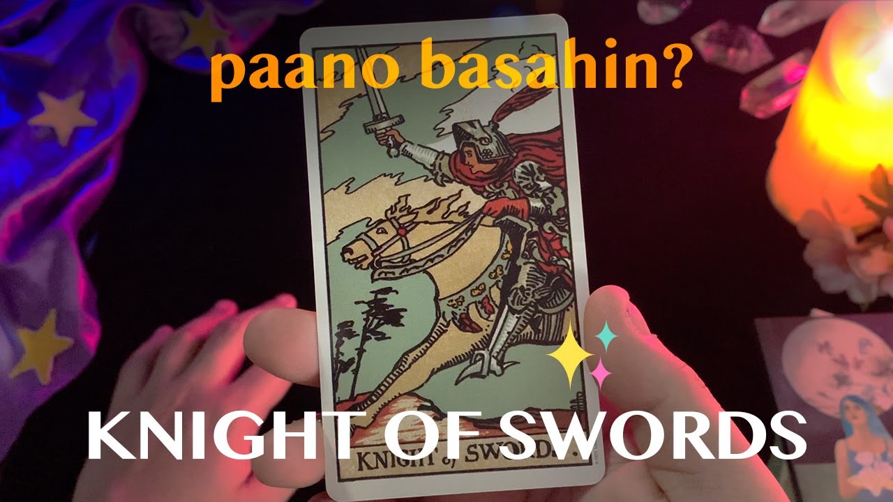 KNIGHT OF SWORDS (KABALYERO) Pinoy Tarot Tutorial - YouTube