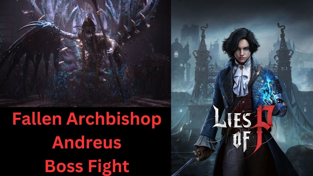 How to defeat the Fallen Archbishop Andreus in Lies of P Game - YouTube
