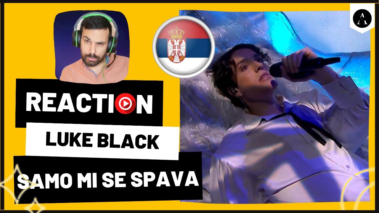 Luke Black Mv Samo Mi Se Spava React SÉrvia 🇷🇸 EurovisÃo 2023 Youtube