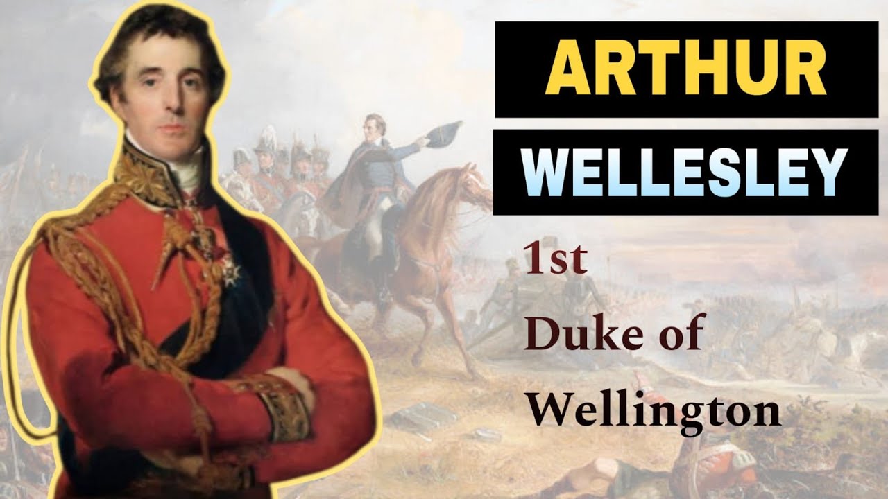 Who was Arthur Wellesley -Hero or Villain ? The 1st Duke of Wellington ...