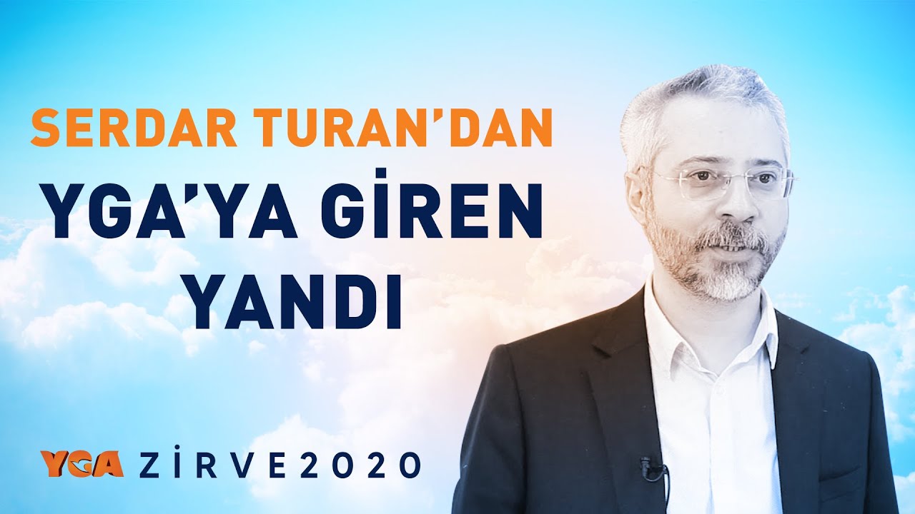 Serdar Turan: YGA’ya Giren Yandı - YouTube