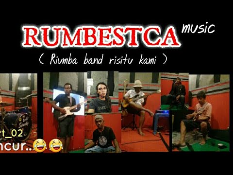 RUMBESTCA (Riumba BanD Ri situ Kami). cuma Rase-Rase😂😂 version studio ...