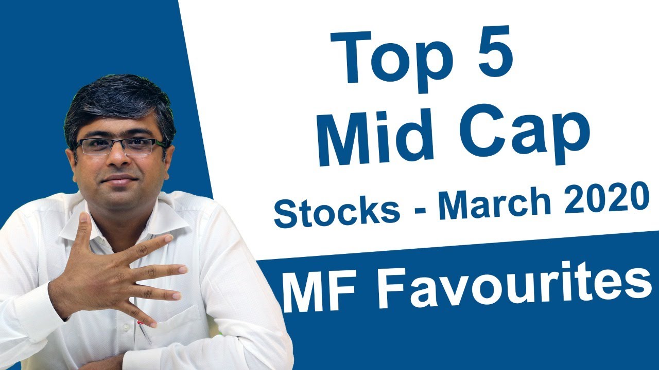 5 Hot Mid Cap Stocks | Top Mid Cap Stocks Bought by Mutual Funds in Mar ...