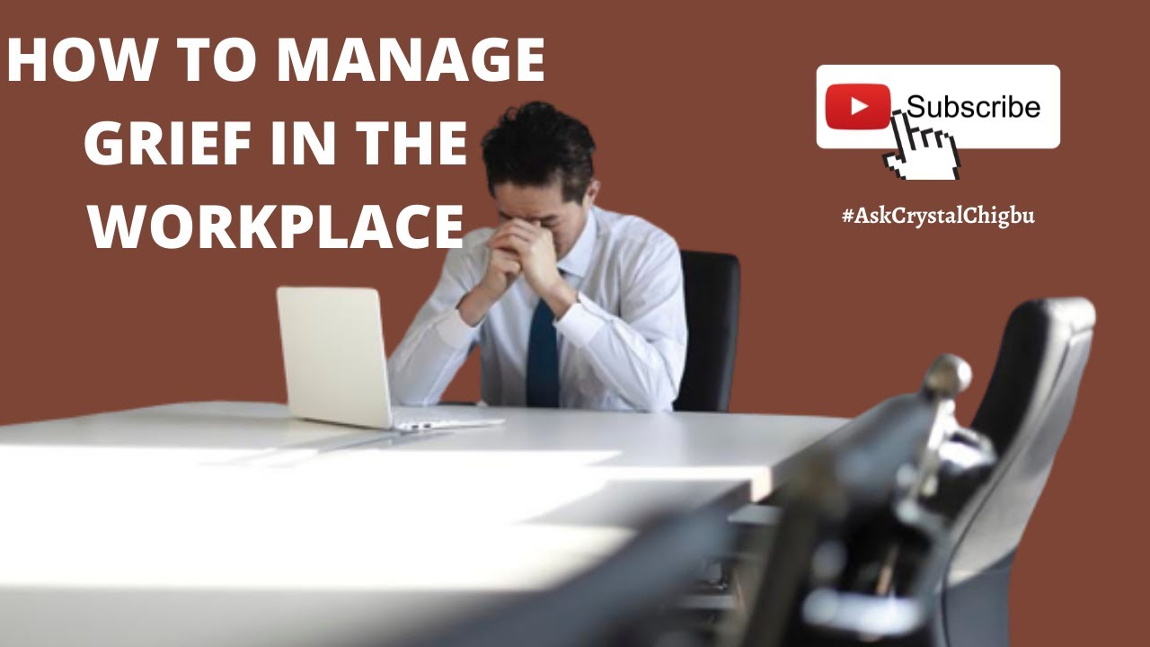 HOW TO MANAGE GRIEF IN THE WORKPLACE - TIPS FOR MANAGERS , TEAM LEADS ...