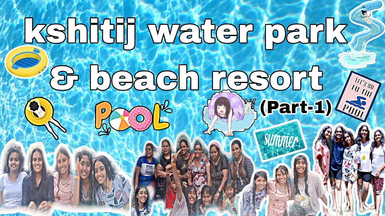 kshitij Water Park & Beach Resort 🏖️ | V:12 | Part-1 | *Sneha Rathod ...
