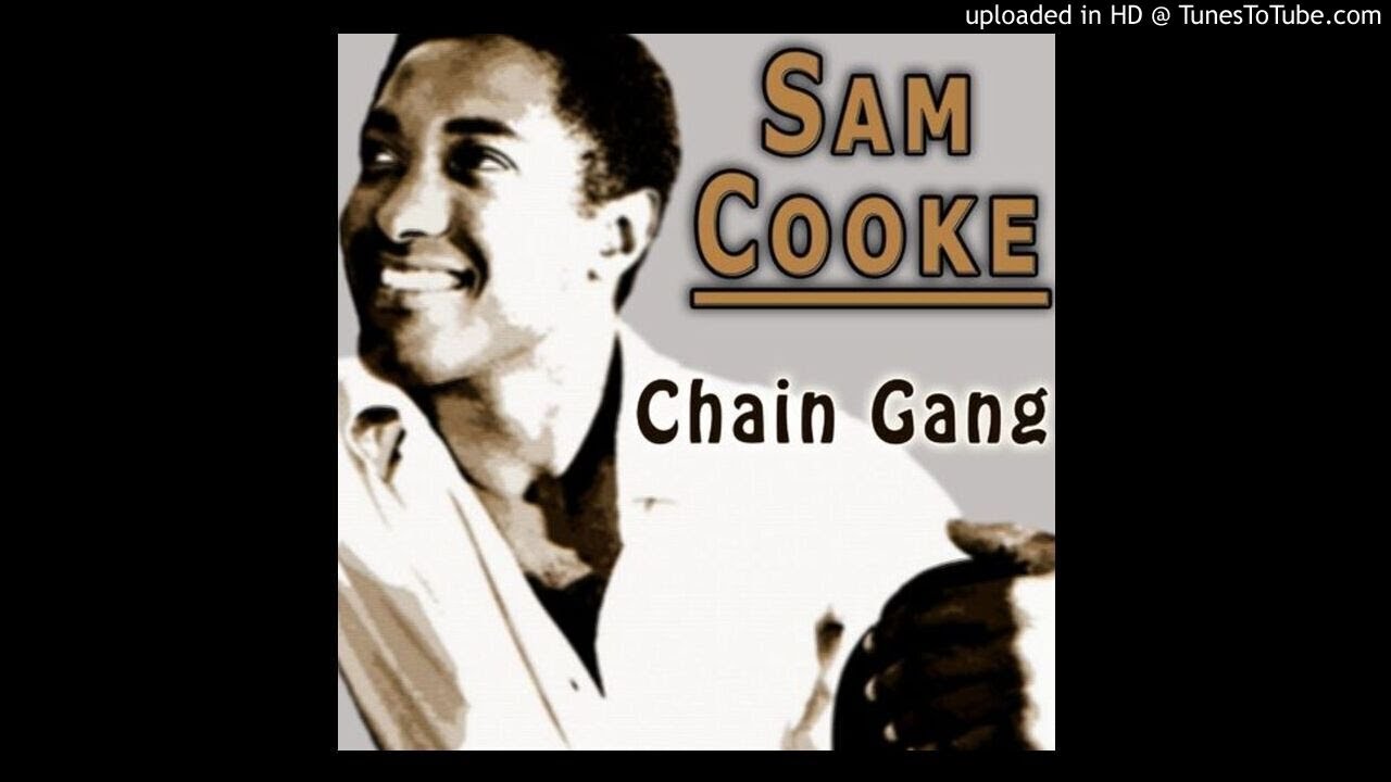 Sam Cooke - Chain Gang (1960,High Quality) - YouTube Music