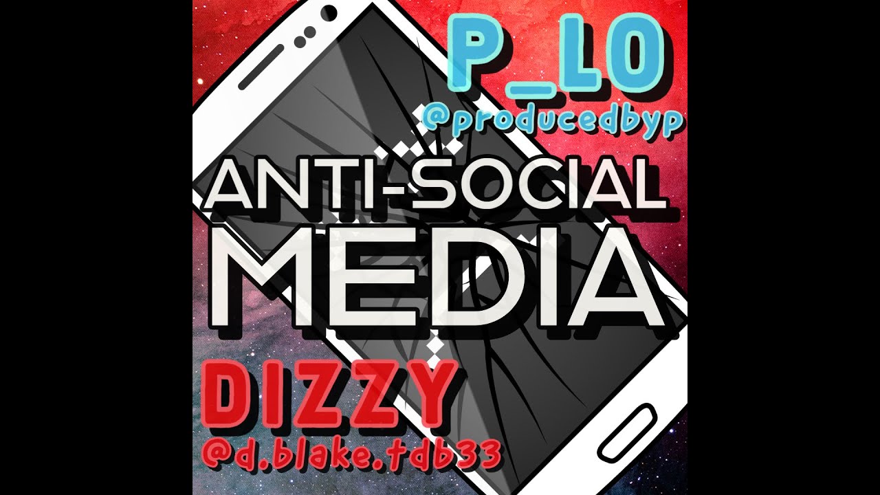 P_Lo - Antisocial Media (feat. Dizzy B33) - YouTube Music