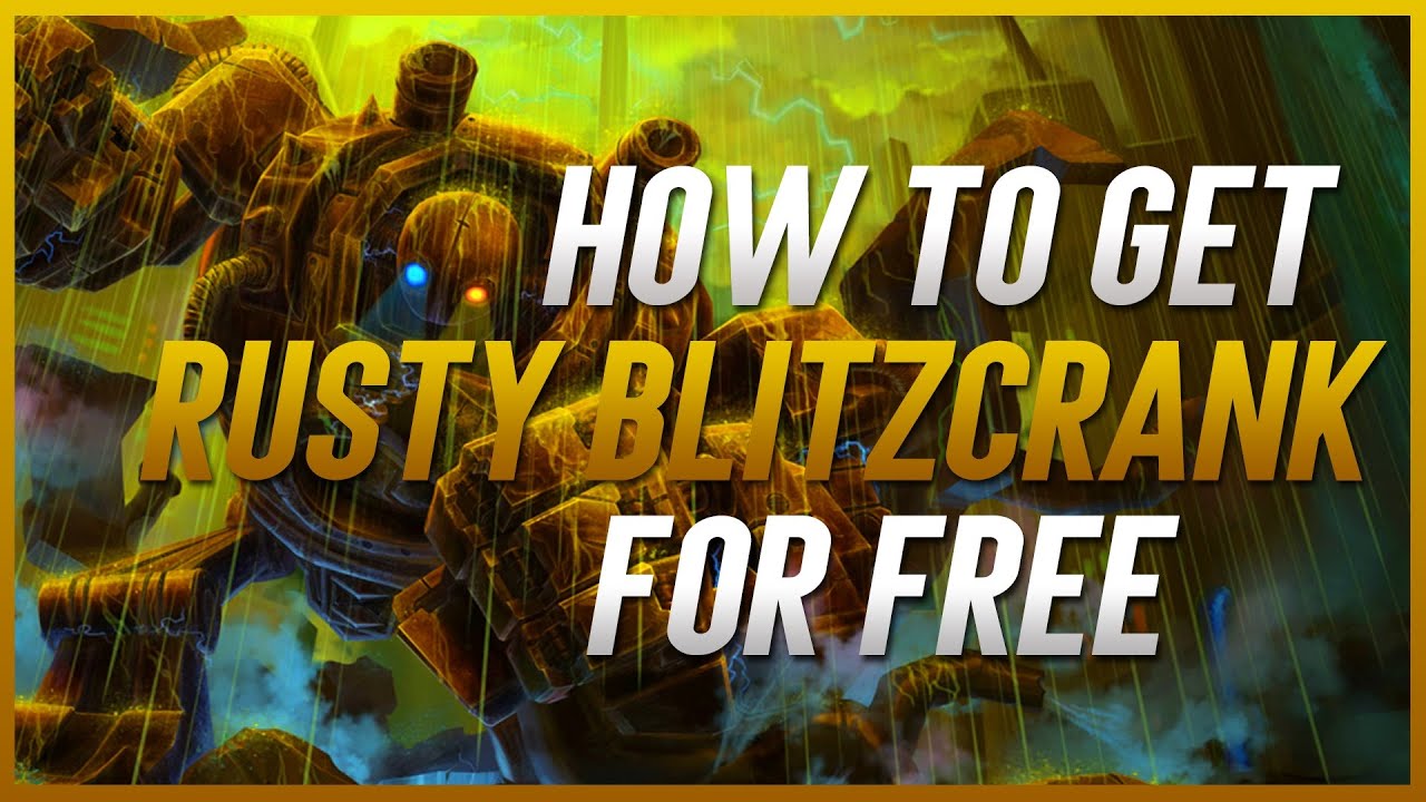 How to Get the RARE Rusty Blitzcrank Skin for Free In League of Legends ...
