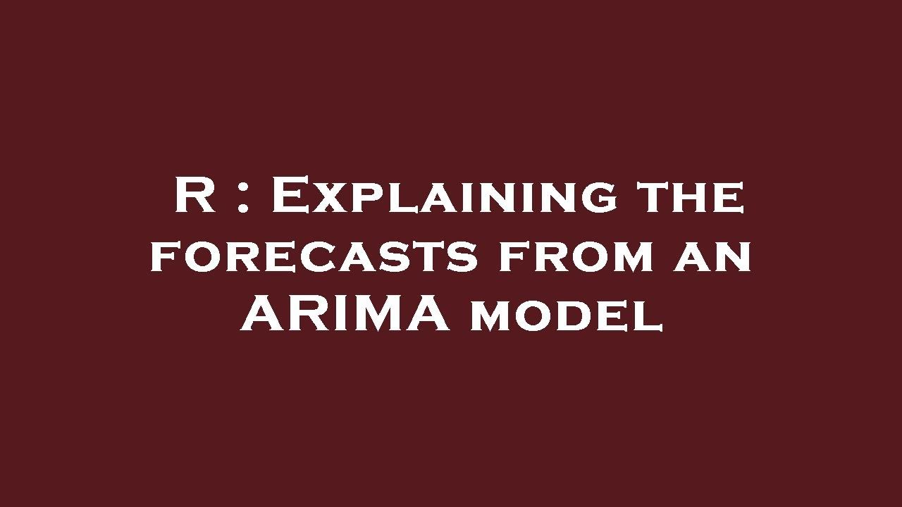 R : Explaining the forecasts from an ARIMA model - YouTube