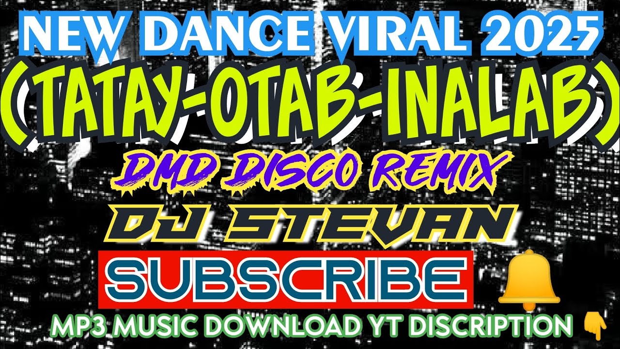 TATAY OTAB INALAB REGGAE (DJ STEVAN DMD REMIX) NEW DANCE CRAZED VIRAL ...