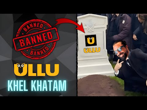 Ullu App & Website Banned? | Why Ullu Webseries Deleted | Is It All Over? 😭