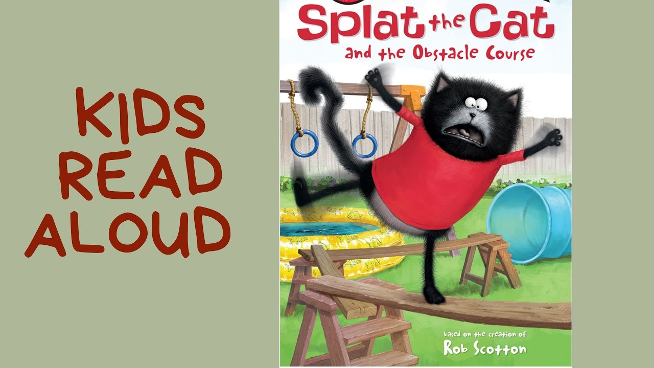 Splat the Cat and the Obstacle Course by Rob Scotton | Read-Aloud Story ...