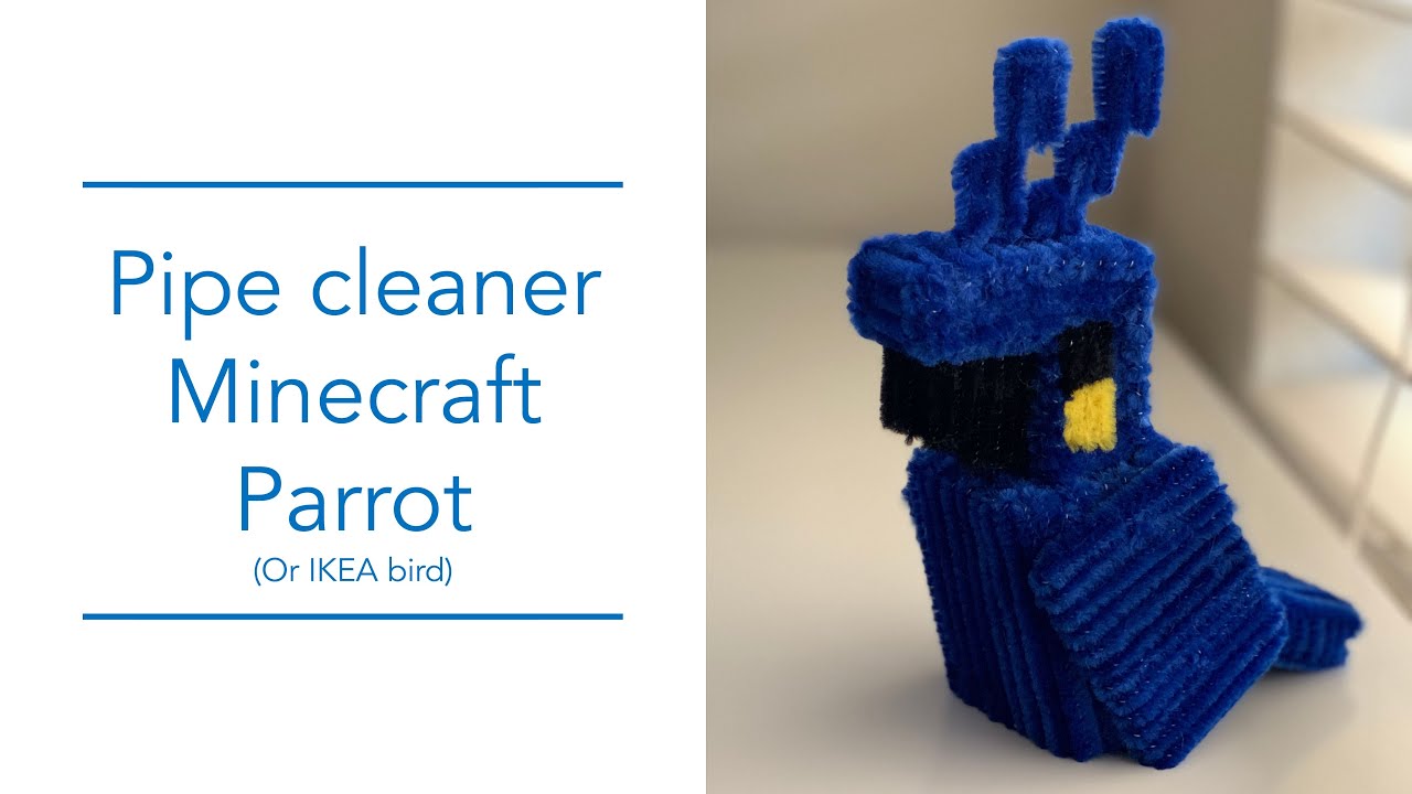 Making a Minecraft Parrot/IKEA bird out of pipe cleaners - YouTube