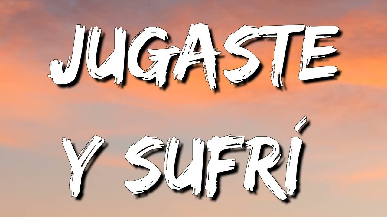 Jugaste y Sufri - Eslabon Armado ft DannyLux (LetraLyrics) (loop 1 hour ...