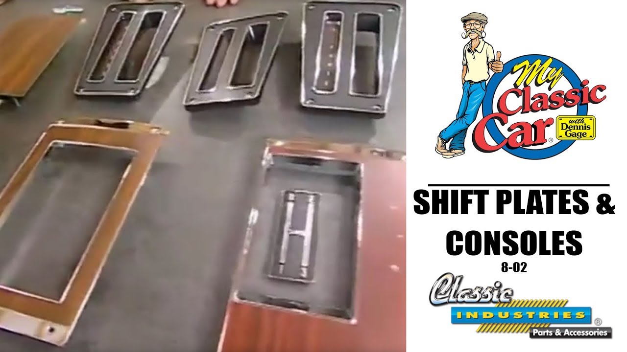 My Classic Car - Shift Plates and Consoles 8-02 - YouTube