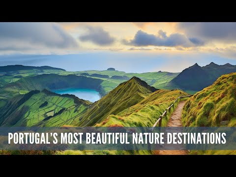 Portugal’s Most Beautiful Nature Destinations