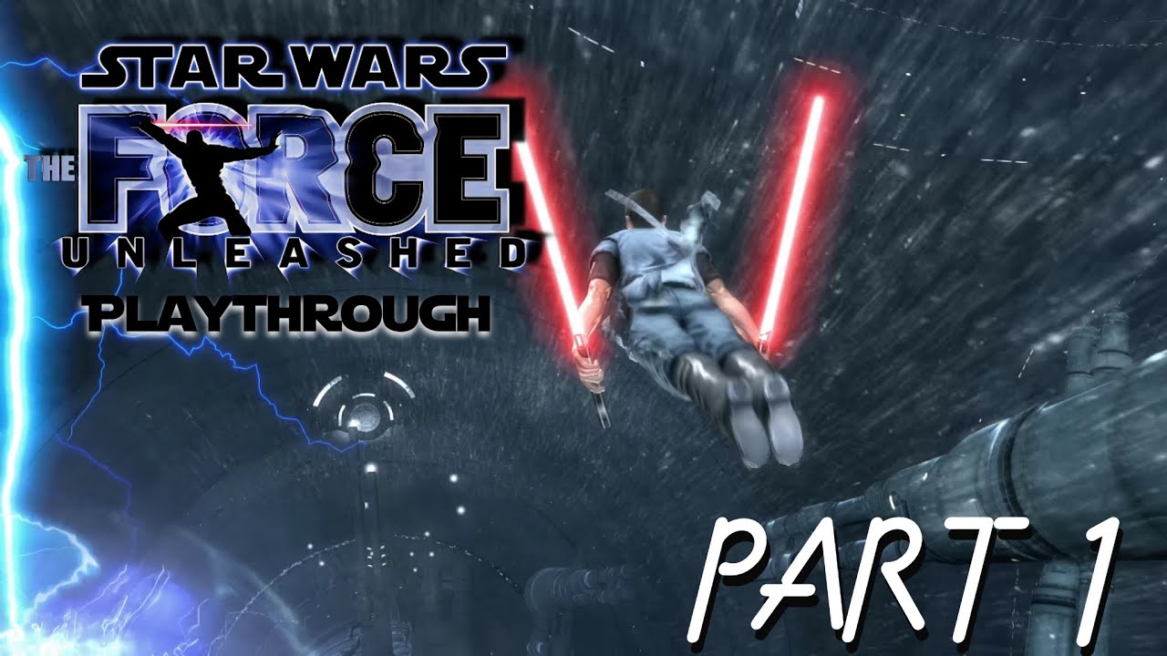 force unleashed pt1 playthrough - YouTube