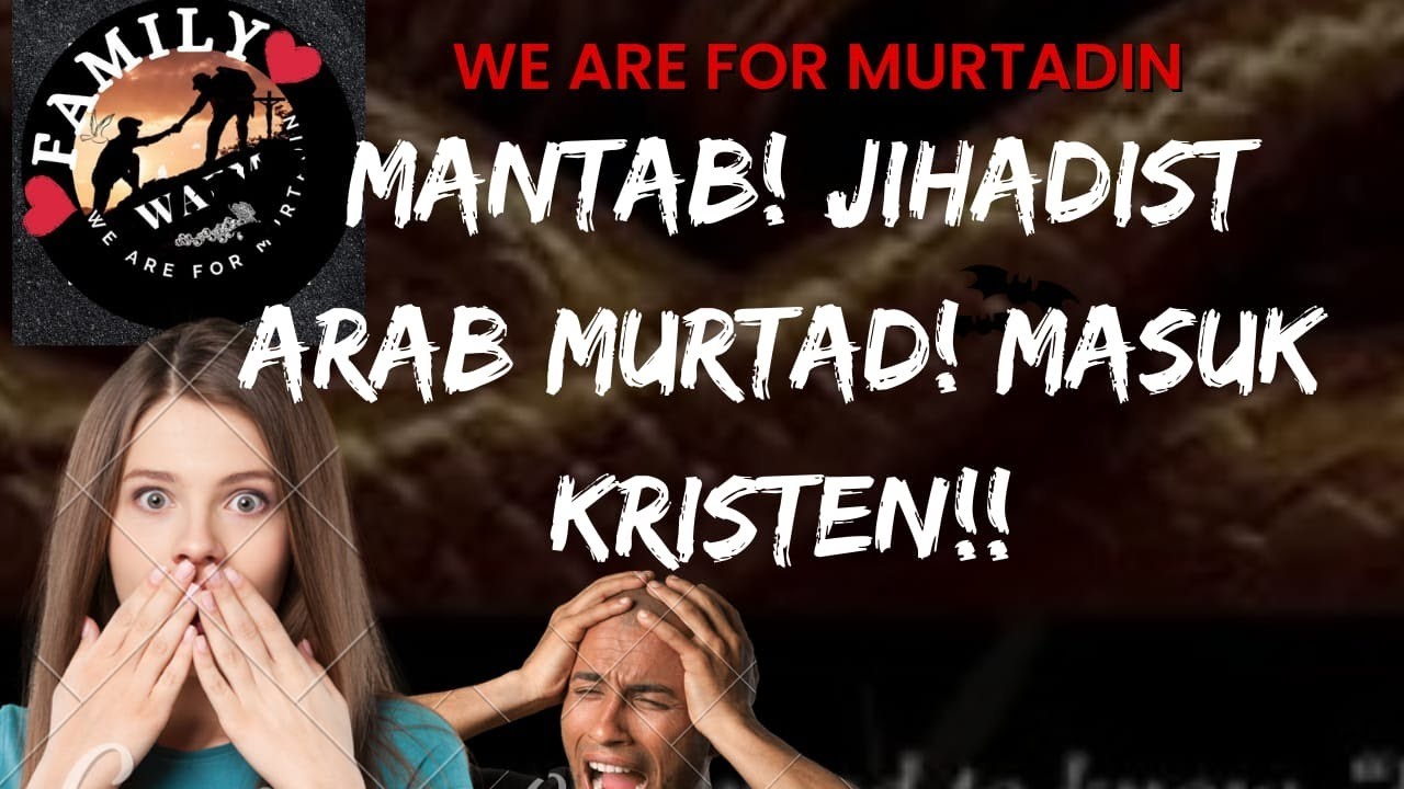 ASTAGA!! JIHADIST ARAB MURTAD!! MASUK KRISTEN!! MANA MUNGKIN COY ...