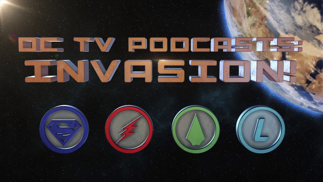 DC TV Podcasts: Invasion! Live Podcast Crossover On Dec 1 - YouTube