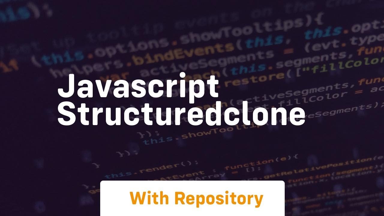Javascript structuredclone - YouTube
