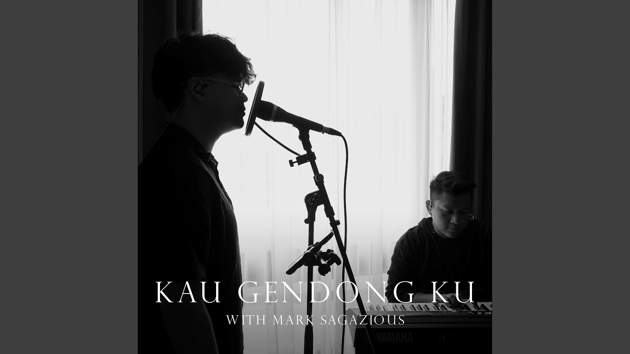 Kau Gendong Ku Feat Mark Sagazious Youtube