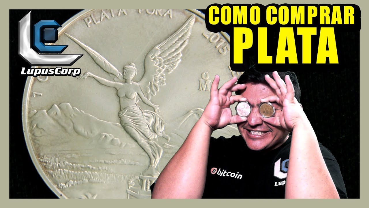 🤑 como comprar plata en mexico y estados unidos📈 2018 - 2019 - YouTube