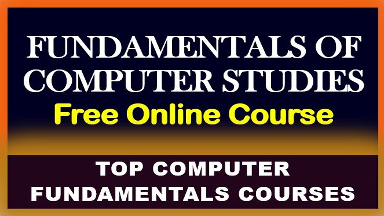 Fundamentals Of Computer Studies | Free Online Course | Top Computer ...