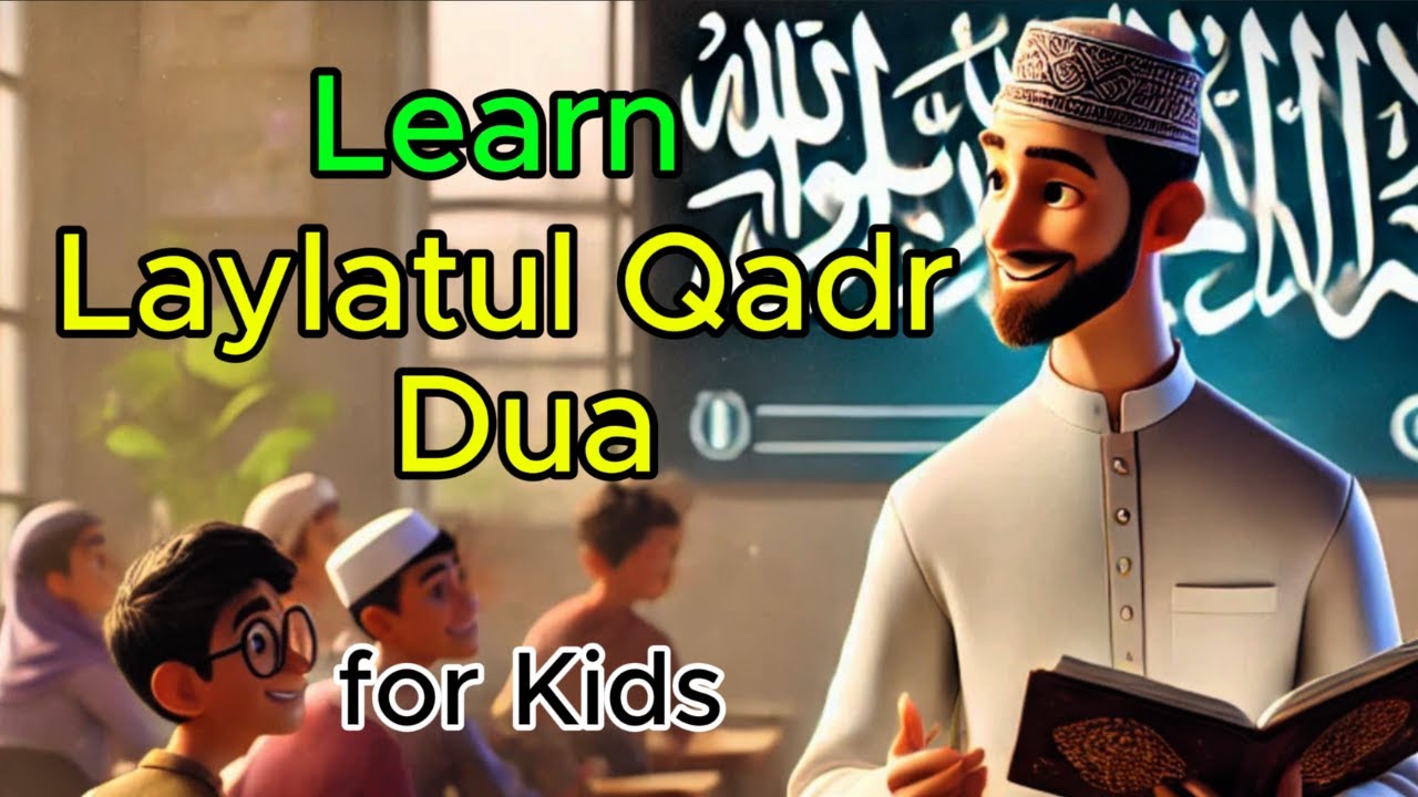 Learn Laylatul Qadr Dua | Easy Dua for Kids 🤲 | Shab-e-Qadr Special ...