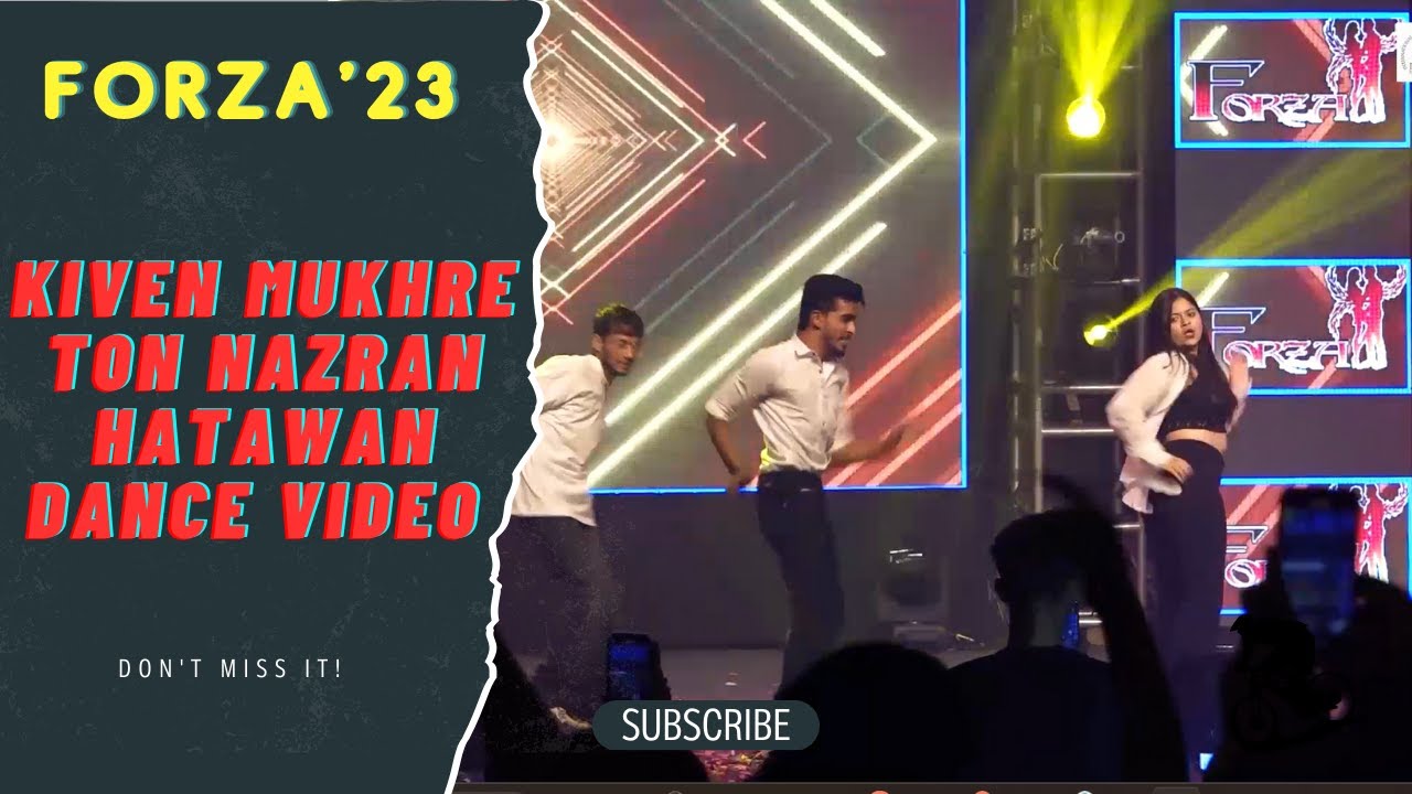 Kiven Mukhre Ton Nazran Hatawan Dance Video | Forza 2023 - YouTube