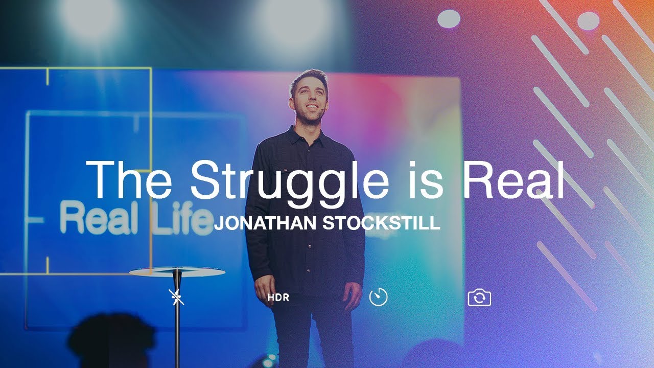 The Struggle is Real | Real Life | Jonathan Stockstill - YouTube