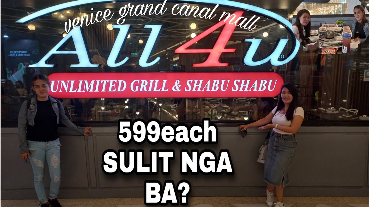 ALL 4 U UNLIMITED GRILL & SHABU SHABU/ALL 4 U 599EACH SULIT NGA BA ...