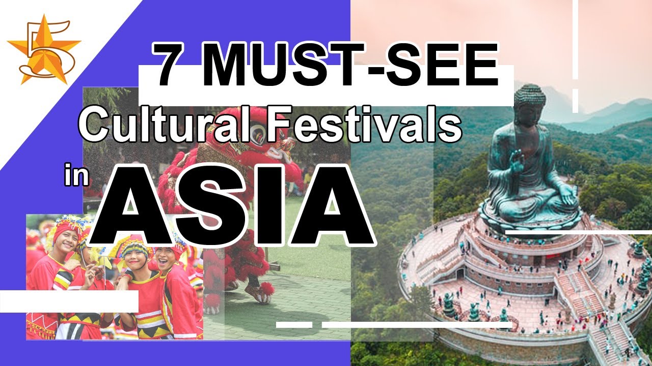 7 Must See Cultural Festivals in Asia - YouTube