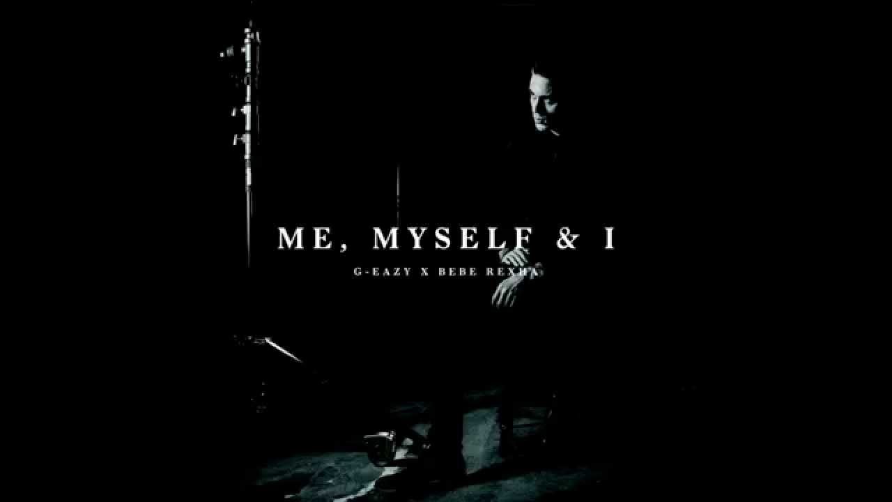 G-Eazy X Bebe Rexha - Me, Myself & I (Audio) - YouTube